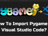 How To Install Pygame In Visual Studio Code Coding Campus