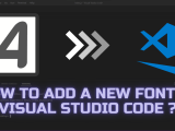 How To Add A New Font In Visual Studio Code Coding Campus