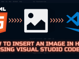 How To Insert An Image In Html Using Visual Studio Code Coding Campus