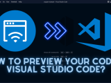 How To Preview Your Code In Visual Studio Code Coding Campus