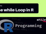 While Loop In R With Examples Coding Campus
