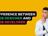 Difference Between Web Designer And Web Developer Coding Clutch