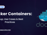 Docker Containers Setup Use Cases Best Practices