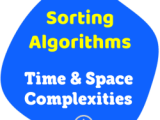 Sorting Algorithms Time Space Complexities Coding Dots