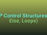 Php Control Structures If Else Loops Guide