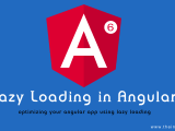 Optimizing Your Angular App Using Lazy Loading