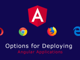 Options For Deploying Angular Apps