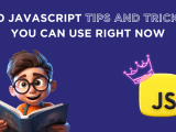 20 Javascript Tips And Tricks You Can Use Right Now Coding Stella