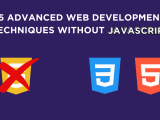 15 Advanced Web Development Techniques Without Javascript Coding Stella
