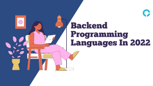 Ten Back-end Programming Languages In 2022 - codingstreets