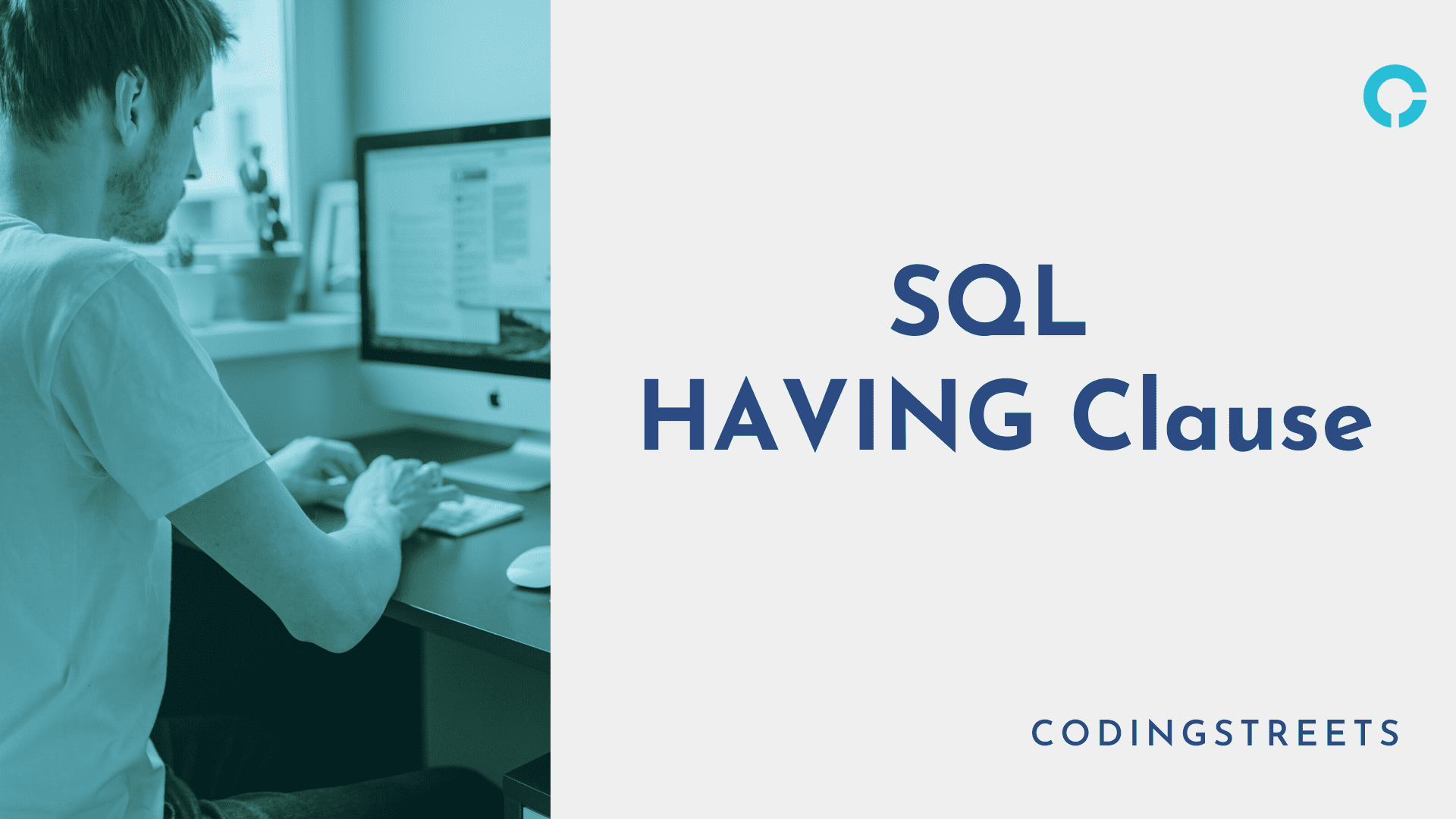 Get Started Sql Having Clause Codingstreets
