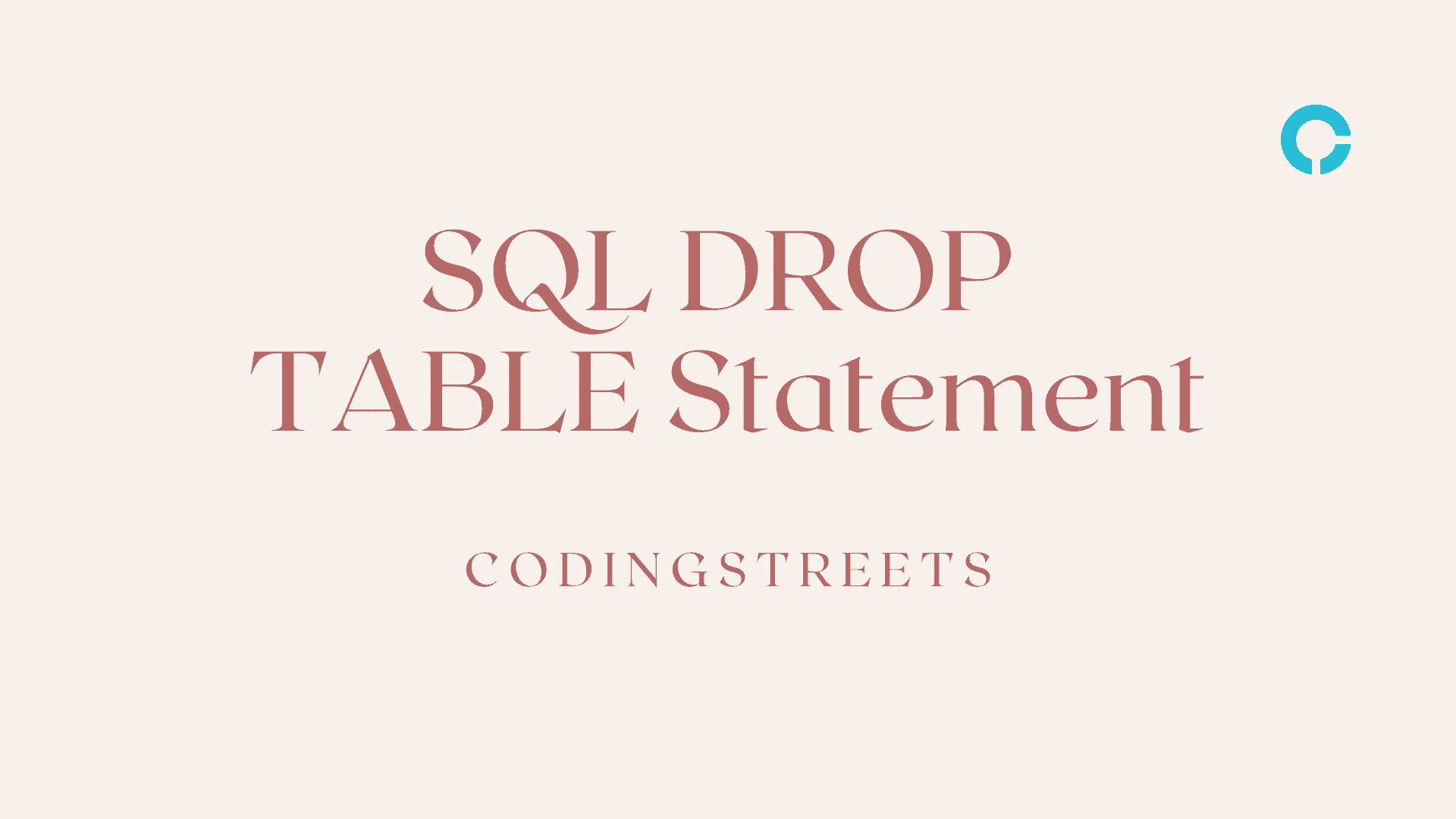 Get Started: SQL DROP TABLE Statement - codingstreets