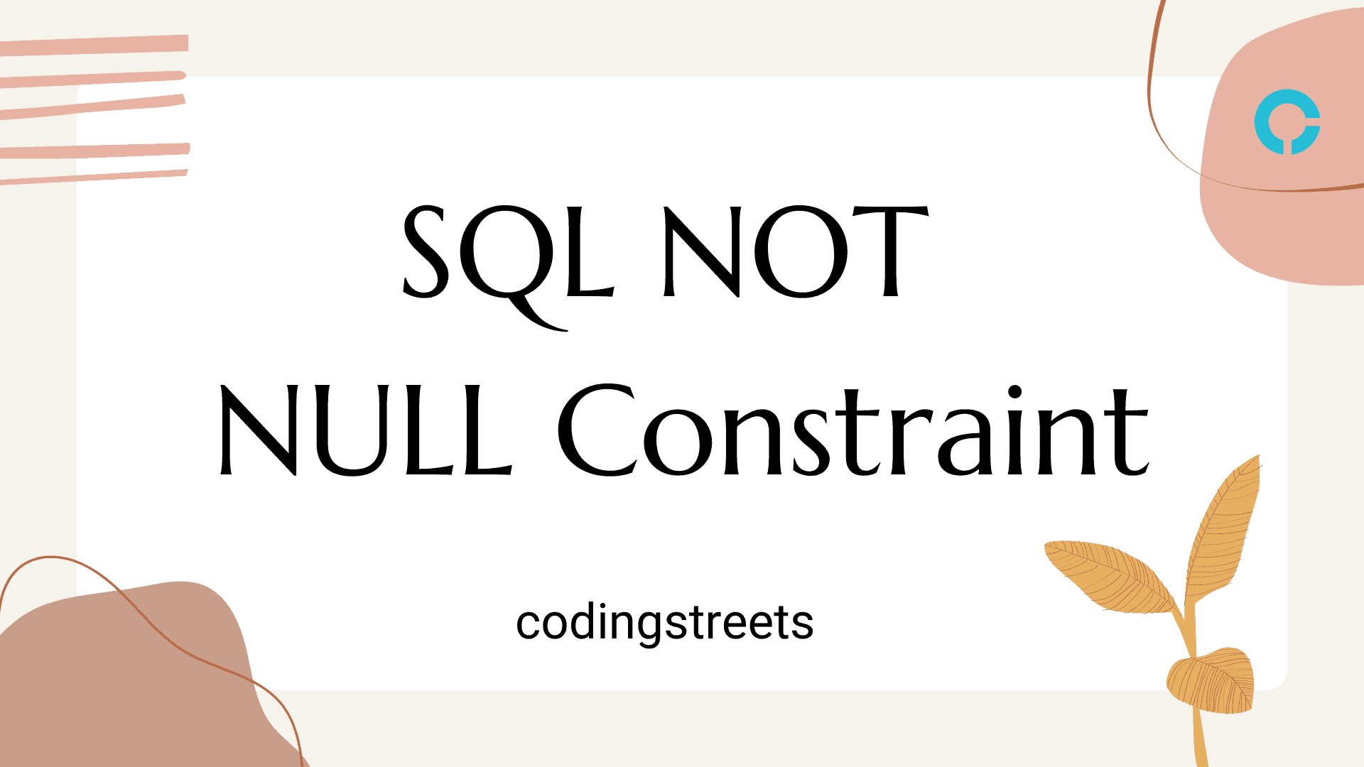 Get Started Sql Not Null Constraint Codingstreets