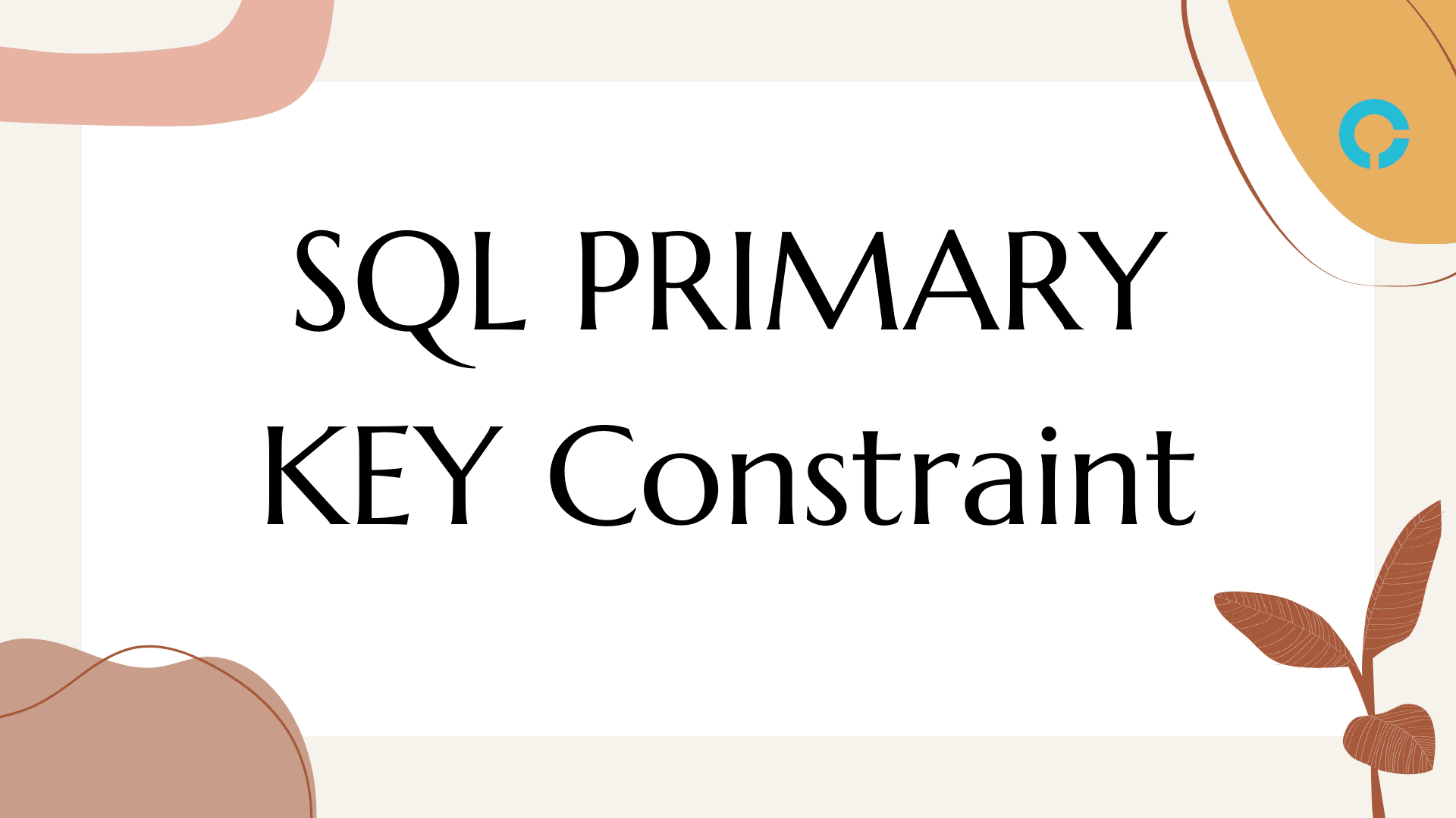 Get Started: SQL PRIMARY KEY Constraint - codingstreets