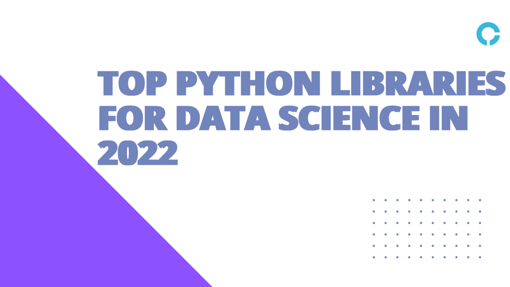 Top Python Libraries for Data Science in 2022 - codingstreets