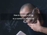How To Convert A String To A Number In Javascript Coding Tips And Tricks