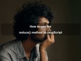 How To Use The Reduce Method In Javascript Coding Tips And Tricks