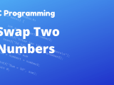 C Program To Swap Two Numbers Codingtute