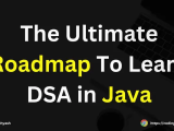 Roadmap To Learn Dsa In Java 2025 Edition Codingwithyash