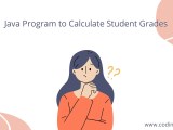Java Program To Calculate Student Grades