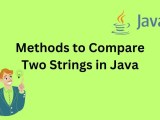 How To Compare Two Strings In Java Methods Examples Common Mistakes