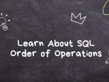 Learn About Sql Order Of Operations