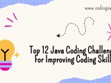 Top 12 Java Coding Challenges For Improving Coding Skills Codingzap