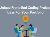 Top 13 Unique Front End Coding Project Ideas For Your Portfolio Codingzap
