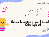 Optional Parameters In Java 4 Methods With Codes Explained