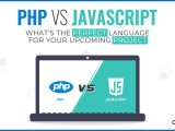 Php Vs Javascript Choosing The Ideal Language For Project