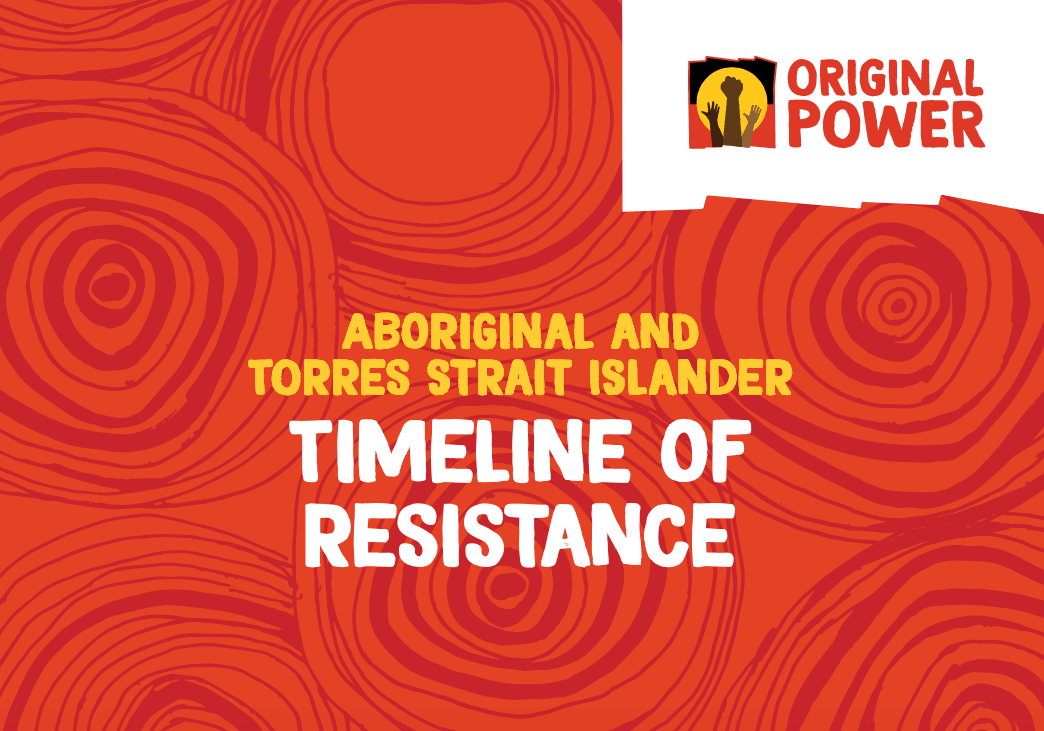 Aboriginal and Torres Strait Islander Timeline of Resistance - The Commons