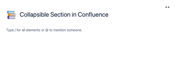 Save Time And Effort With Collapsible Sections In Atlassian Community