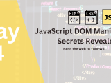 Day 14 Bend The Web To Your Will Javascript Dom Manipulation Secrets