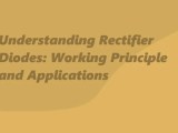 Understanding Rectifier Diodes Working Principle And Applications