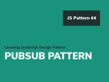 Js Pattern 4 Pubsub Pattern Complete Javascript