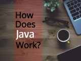 How Does Java Work A Concise Guide Comp Sci Central