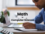 Math In Computer Science What Why How Much Comp Sci Central