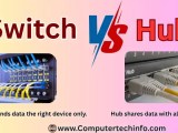 What Is Difference Between Switch And Hub Switch Vs Hub In Networking