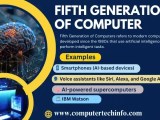 Fifth Generation Of Computers Examples Features And Benefits