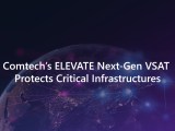 Comtech S Elevate Next Gen Vsat Protects Critical Infrastructures
