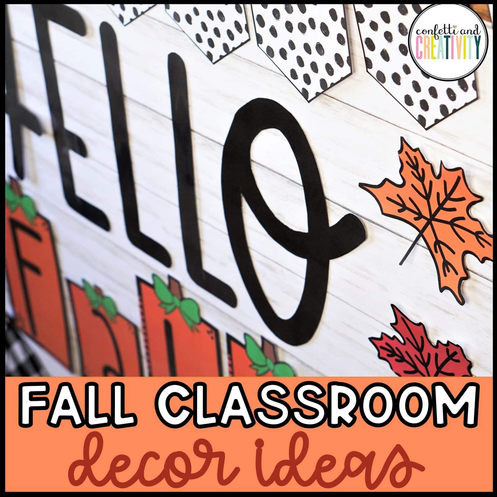 4 Fun Fall Classroom Decor Ideas | Confetti & Creativity