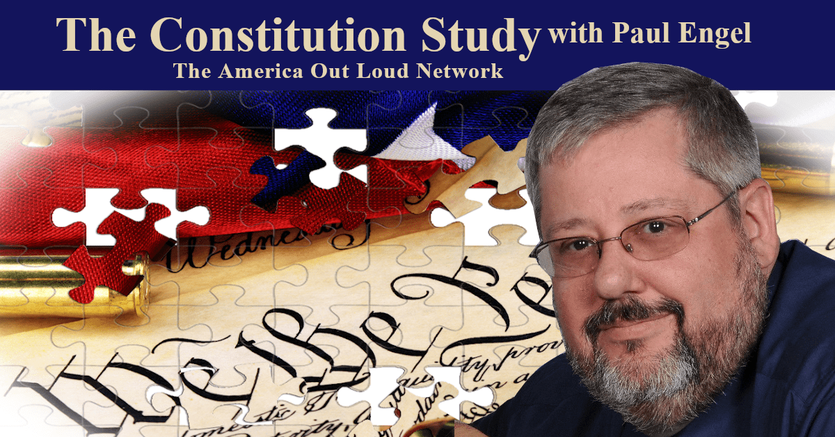 The Constitution Study on America Out Loud Network – The Constitution Study