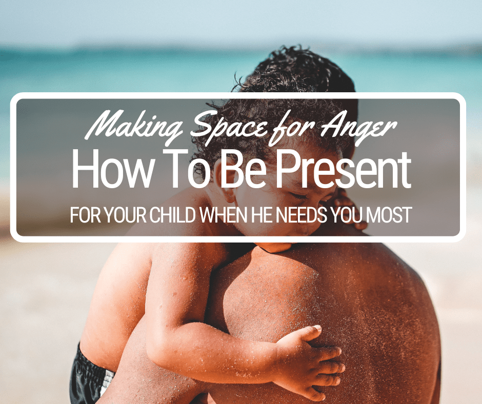 How to Support Your Child When They Feel Anger