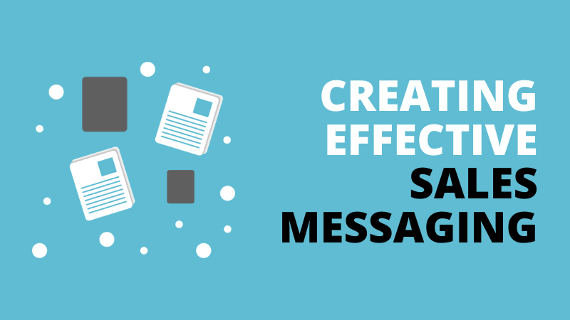 Creating Effective Sales Messaging - Podcast - Sales Enablement Podcast