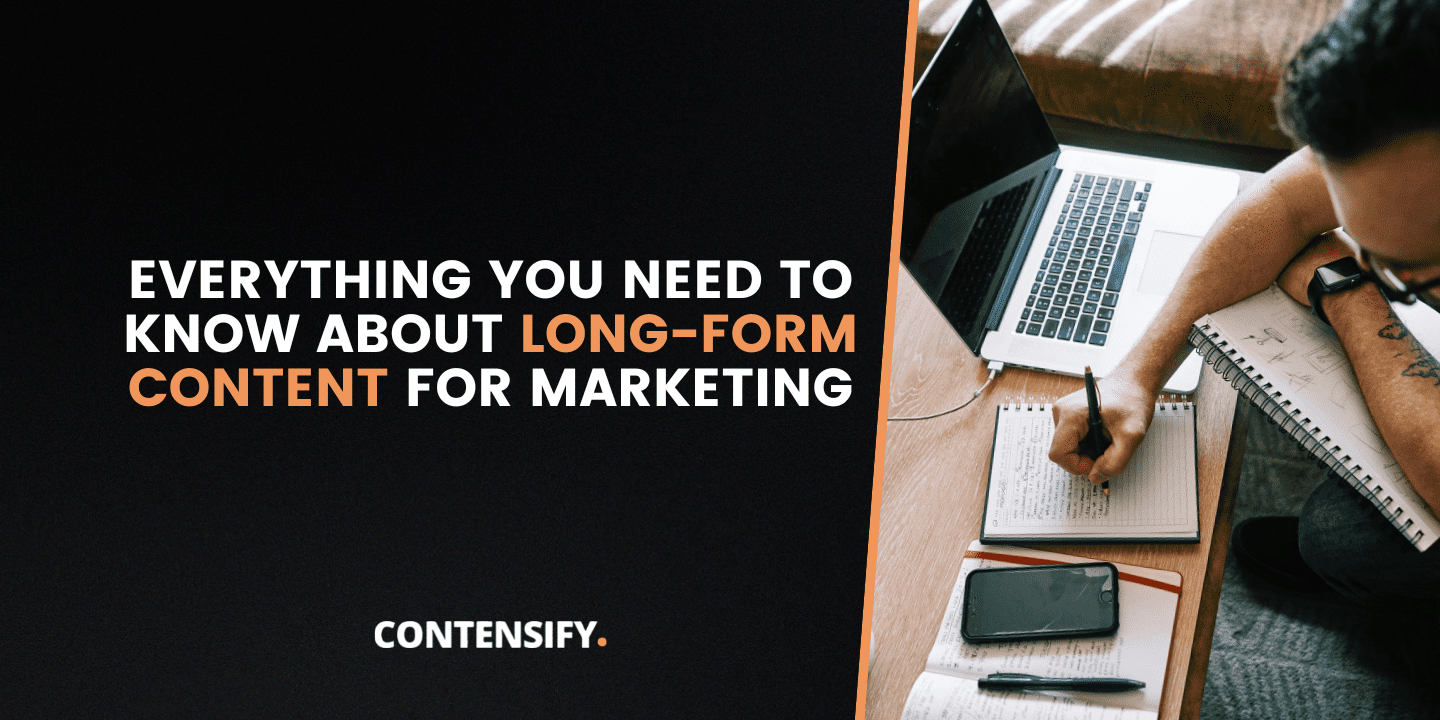 Everything you need to know about long-form content for marketing ...