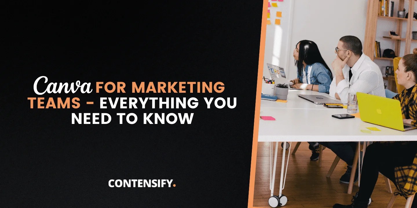 Canva for Marketing Teams - Everything You Need To Know About The Best ...