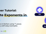A Beginner Tutorial Calculate Exponents In Python