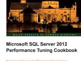 Microsoft Sql Server 2012 Performance Tuning Cookbook Ebook