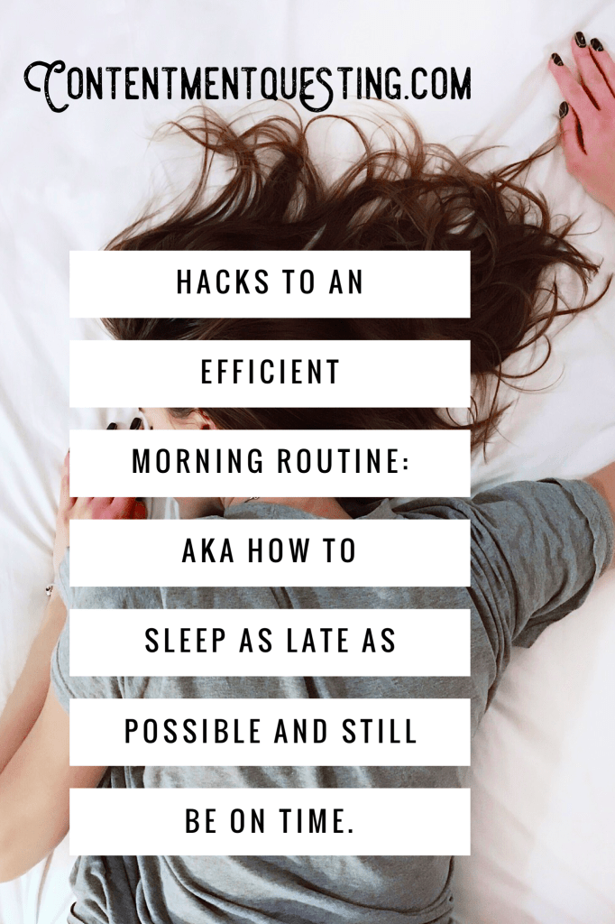 Hacks to an Efficient Morning Routine: AKA How to Sleep as Late as ...