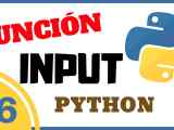 Función Input En Python Curso Gratuito Para Principiantes